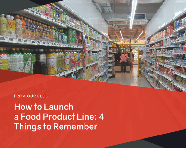 How to Launch a Food Product Line: 4 Things to Remember